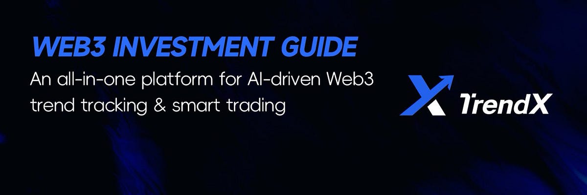 An AI-driven Web3 trend tracking and intelligent trading one-stop platform-TrendX | by Fattach ...