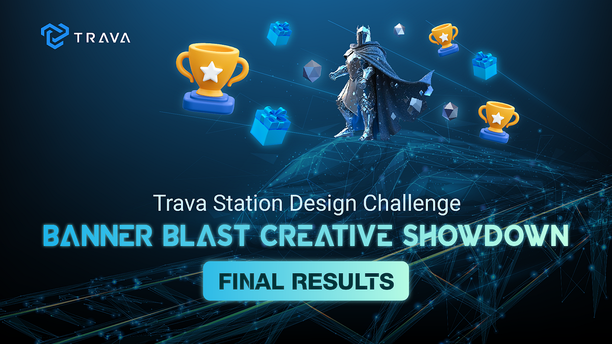Banner Blast Creative Showdown — Trava Station Design Challenge Summary ...
