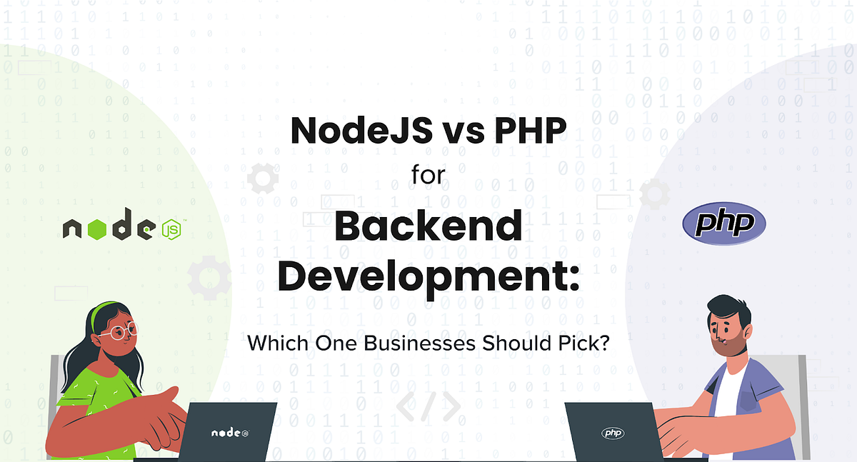 NodeJS vs PHP for Backend Development | by Maria Murphy | Medium