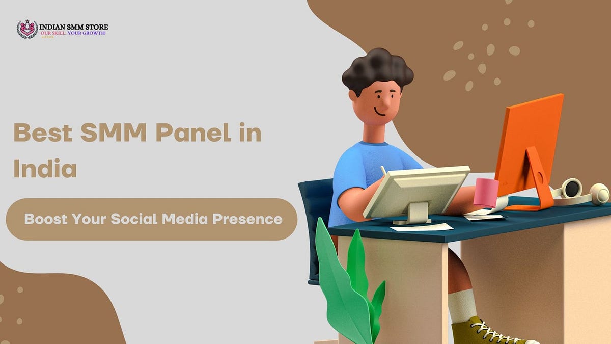 Best SMM Panel in India: Boost Your Social Media Presence | by Indian SMM Store | Sep, 2024 | Medium