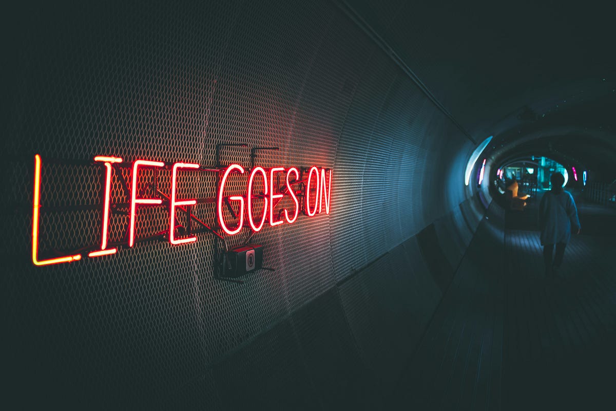 Things End, People Change, Life Goes On! | by Huma Waris | Medium