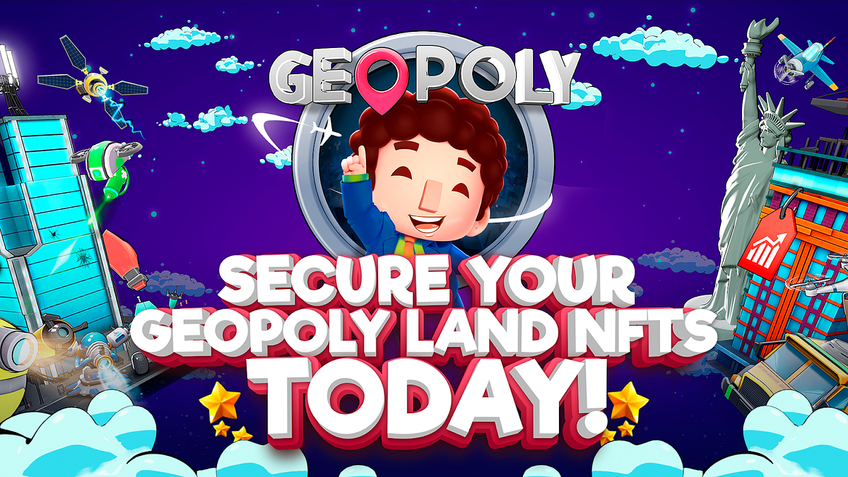 Secure Your Geopoly Land NFTs Today! | by Mitchell Keller | Geopoly ...
