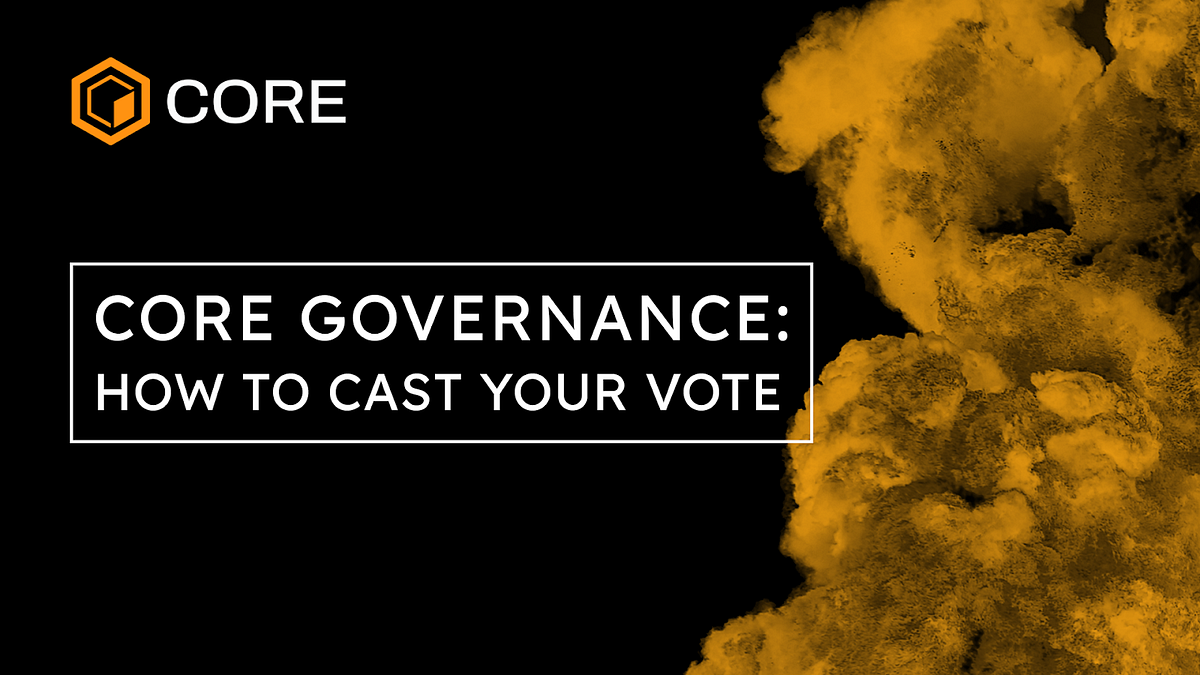 Core Governance: How to cast your vote | by Core DAO | Medium