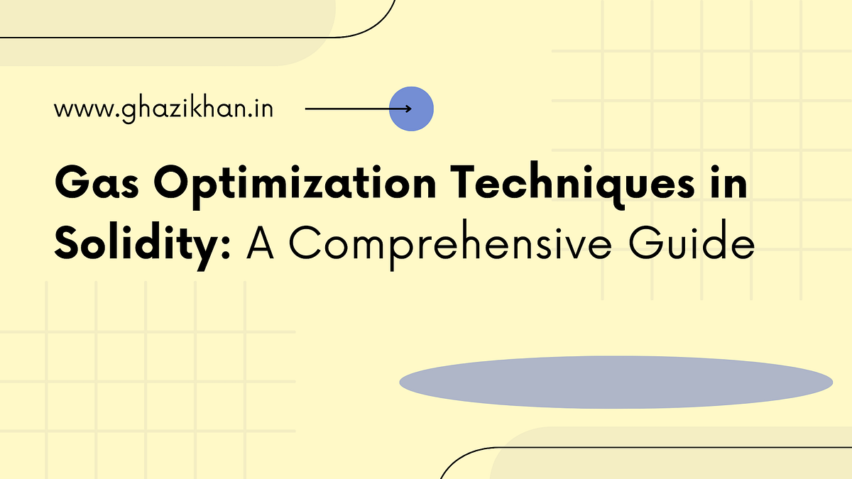 Gas Optimization Techniques in Solidity: A Comprehensive Guide | by Ghazi Khan | CoinsBench