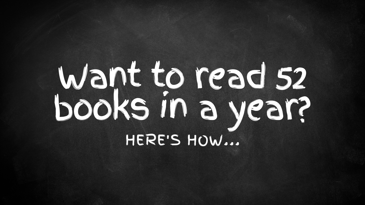 Want to read 52 books in a year? Here’s how… | by Kelly Schuknecht | Medium