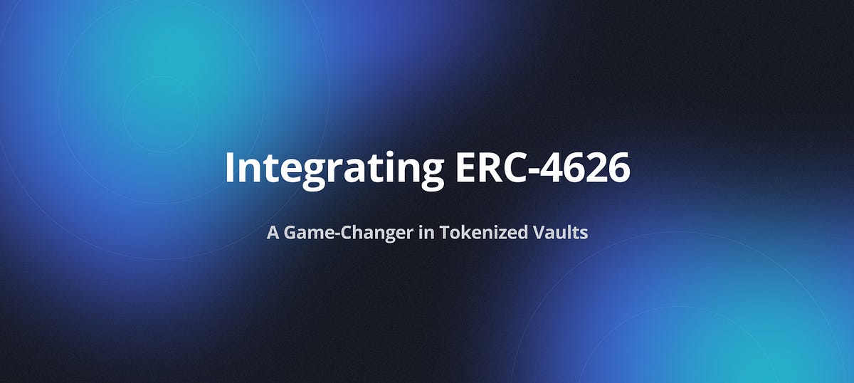 Integrating ERC-4626: A Game-Changer in Tokenized Vaults | by Idle Finance | Idle DAO | Medium