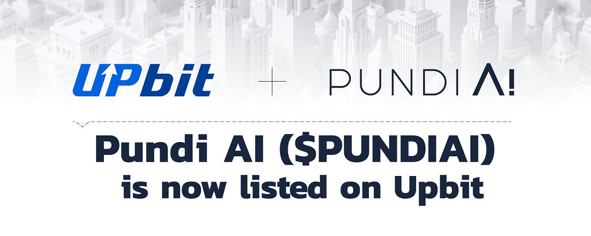 PUNDIAI 토큰이 업비트(한국)에 상장되었습니다!. 한국 최대 암호화폐 거래소 플랫폼 중 하나인 업비트에 PUNDIAI… | by Pundi AI | Pundi AI ...