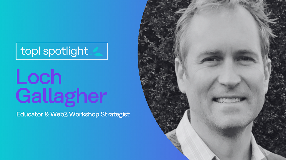 Topl Spotlight #29: Creating Powerful Web3 Narratives With Educator ...