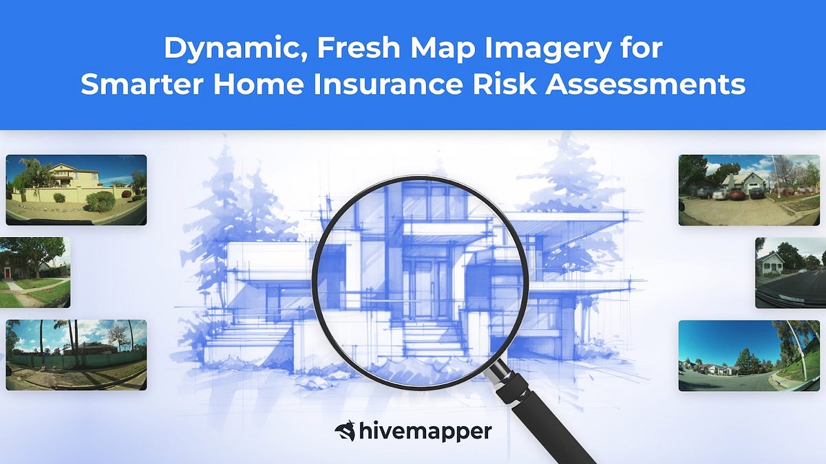 Dynamic, Fresh Map Imagery for Smarter Home Insurance Risk Assessments | by Hivemapper Network ...