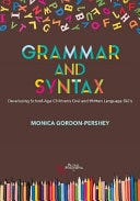 Grammar and Syntax: Developing School-Age Children’s Oral and Written ...