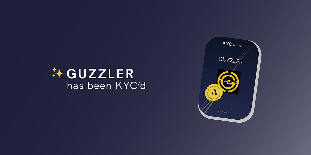 Guzzler Is Now KYC Approved by Assure | by Guzzler Game | Medium