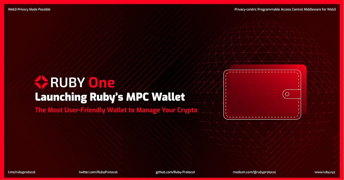 Ruby One — Launching Ruby Protocol’s MPC Wallet | by Ruby Protocol | Medium