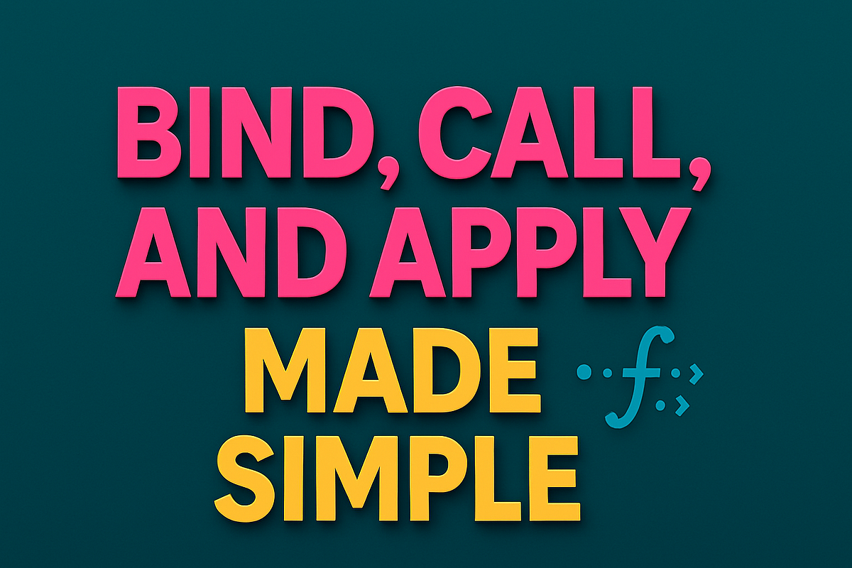 bind, call, and apply Made Simple | by CodeByUmar | JavaScript in Plain English