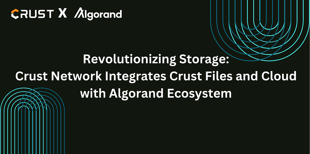 Revolutionizing Storage: Crust Network Integrates Crust Files and Cloud ... Revolutionizing Storage: Crust Network Integrates Crust Files and Cloud ...