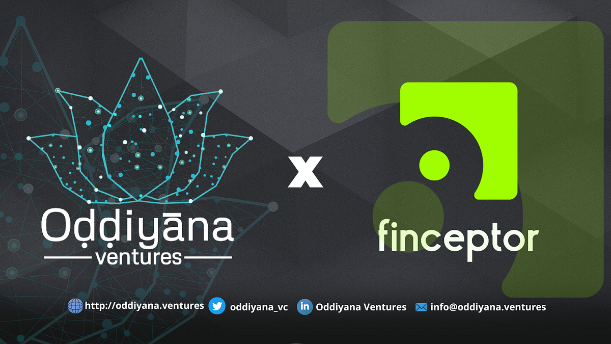 Oddiyana Ventures’ strategic advisory role in Finceptor | by Oddiyana Ventures | Medium