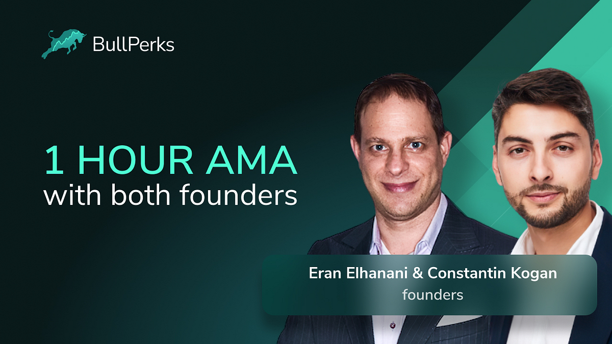 BullPerks Founders Internal AMA Recap | by Eran Elhanani | BullPerks | Medium