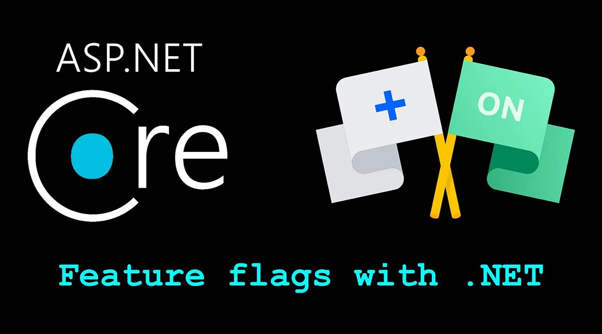 Explain Feature Flags in .NET Core | by Jaimin Shethiya | Medium Explain Feature Flags in .NET Core | by Jaimin Shethiya | Medium