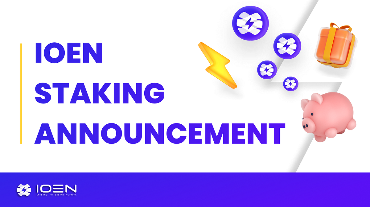 Launching the IOEN Staking Platform | by Internet of Energy Network ...