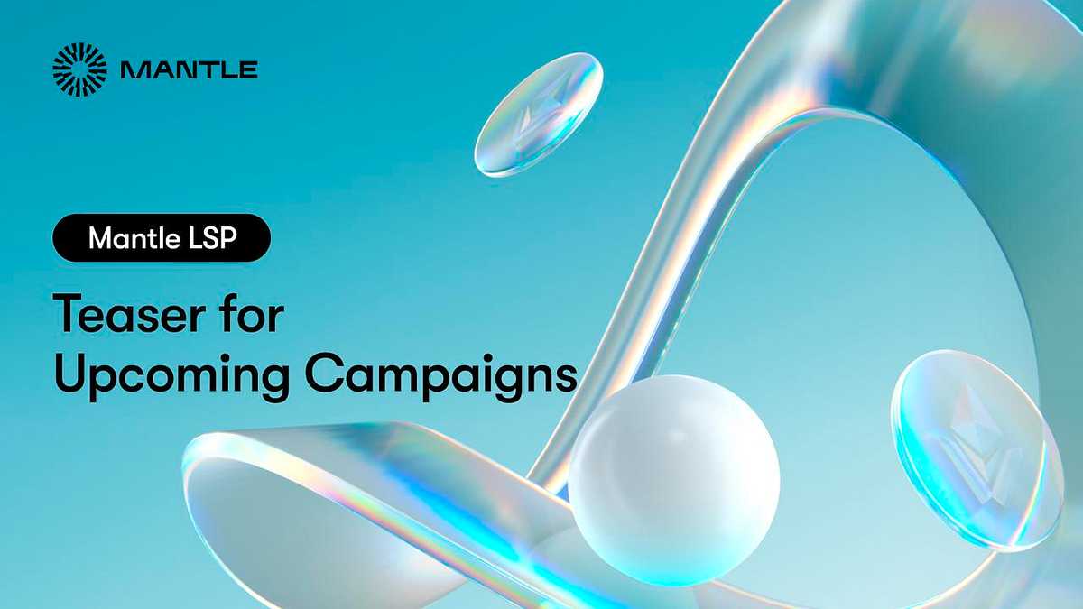 Mantle LSP 即将推出的活动预告 - Mantle CN - Medium