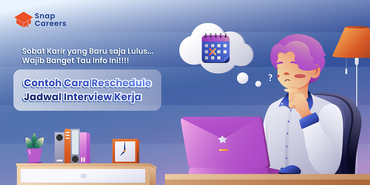 Reschedule Interview yang Professional! | by Snap Careers | Medium