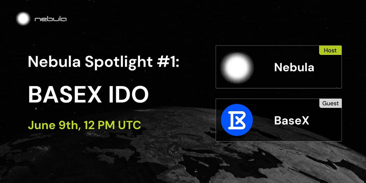 Recap of Nebula Spotlight #1: BaseX IDO | by Port3 | Jun, 2024 | Medium