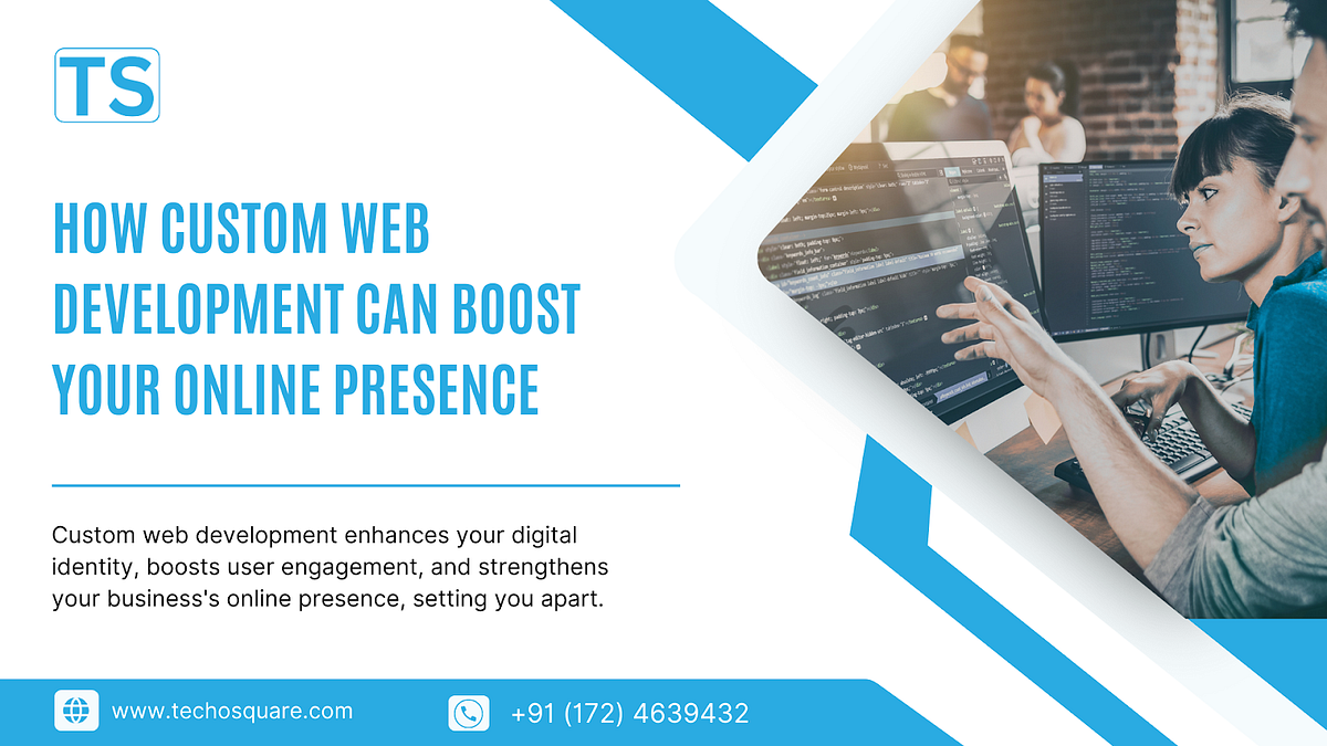 How Custom Web Development Can Boost Your Online Presence | by Dev app ...