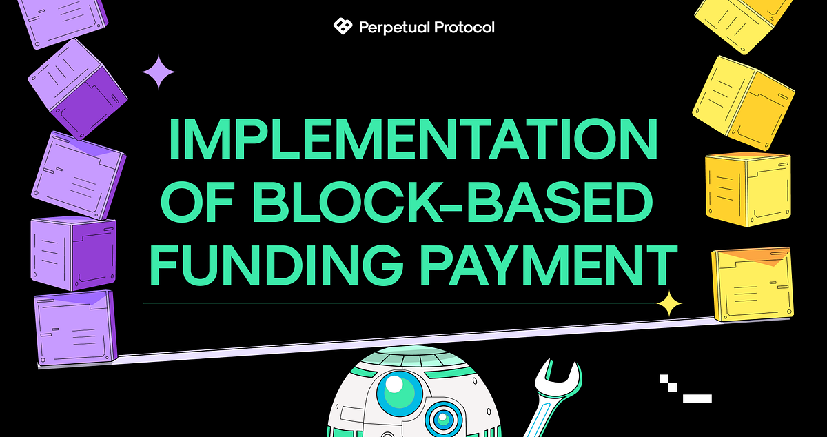 How Block-based Funding Payments are Implemented on Perp v2 | Perpetual ...