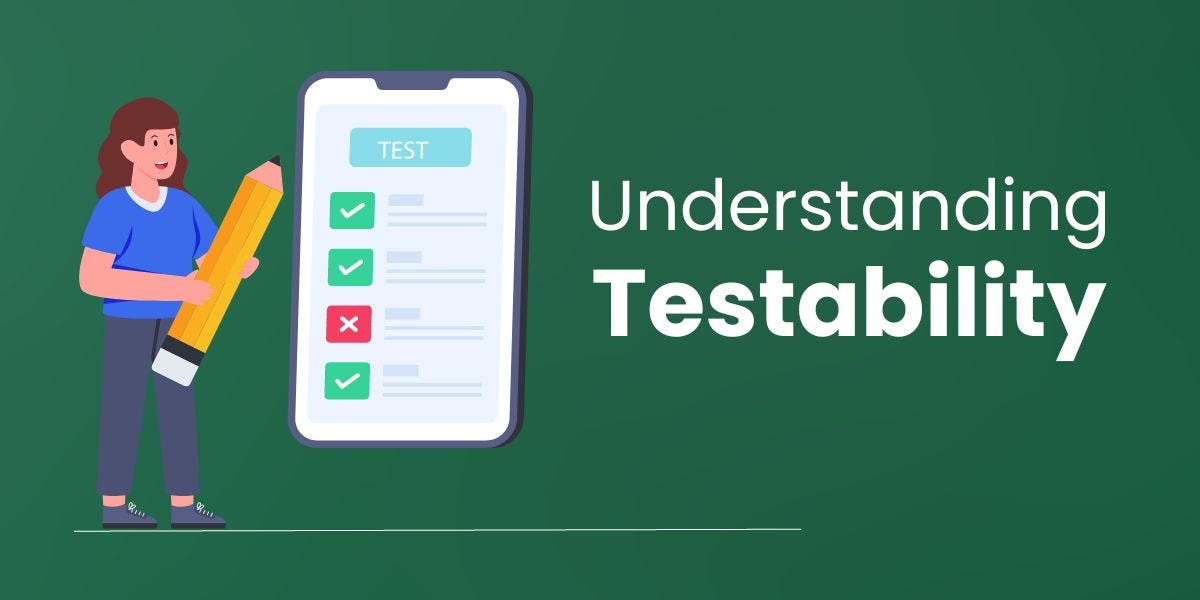 What is Testability in software development & Its Benefits? | by Nghia ...