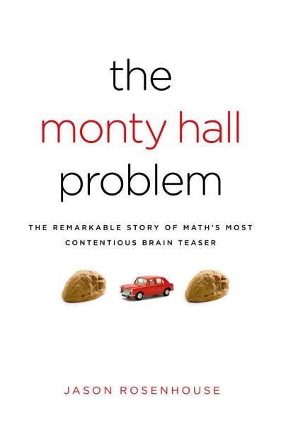 [PDF Download] The Monty Hall Problem: The Remarkable Story of Math’s Most Contentious Brain ...