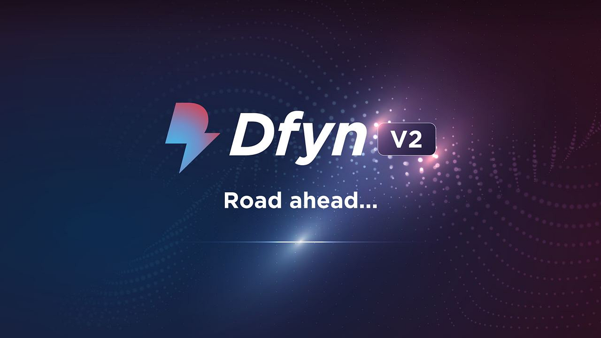 Presentando Dfyn V2. Nos complace presentar Dfyn Exchange’s… | by ...