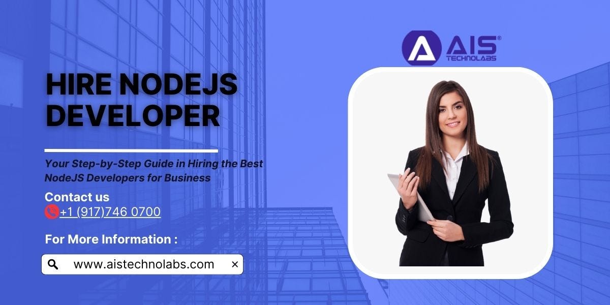 Your Step-by-Step Guide in Hiring the Best NodeJS Developers for Business | by Dylan Ais | Feb ...