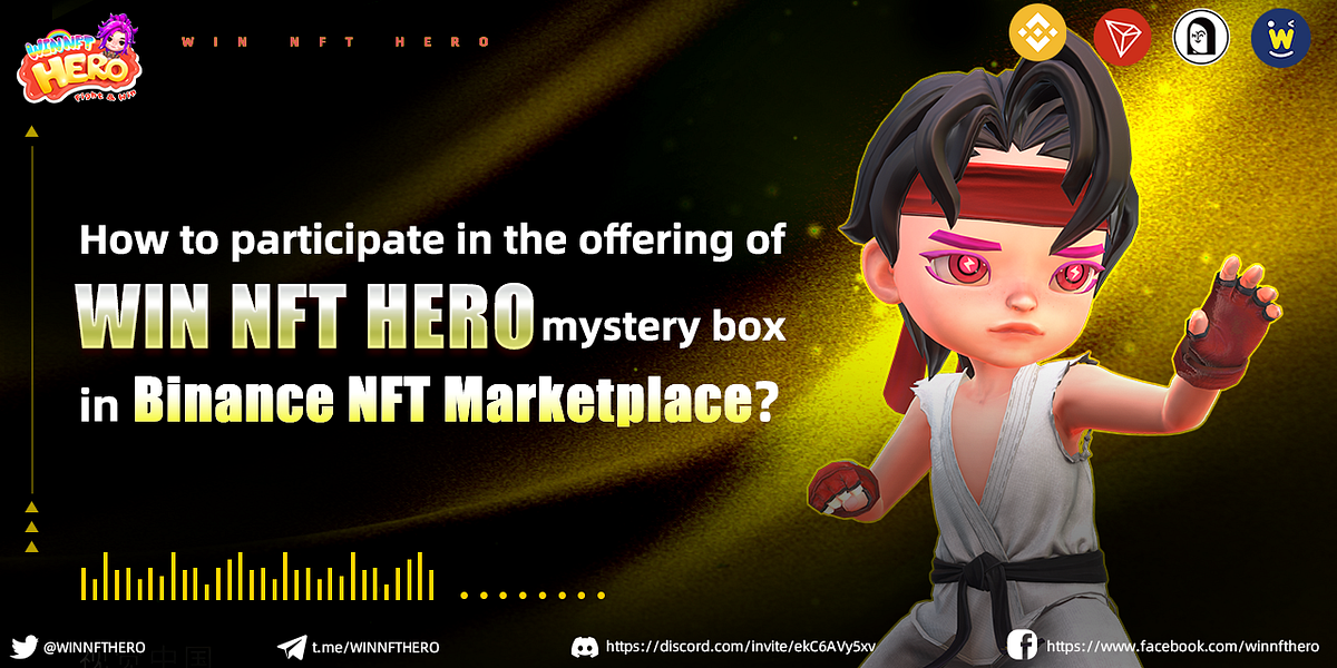 Operation Guide: How to Participate in WIN NFT HERO Mystery Box launched at Binance NFT Trading ...