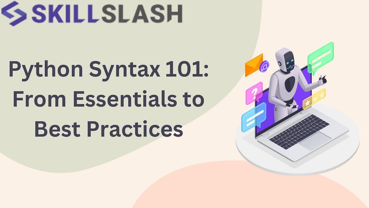 Python Syntax 101: Essentials to Best Practices | by Pradeep Gouri | Medium