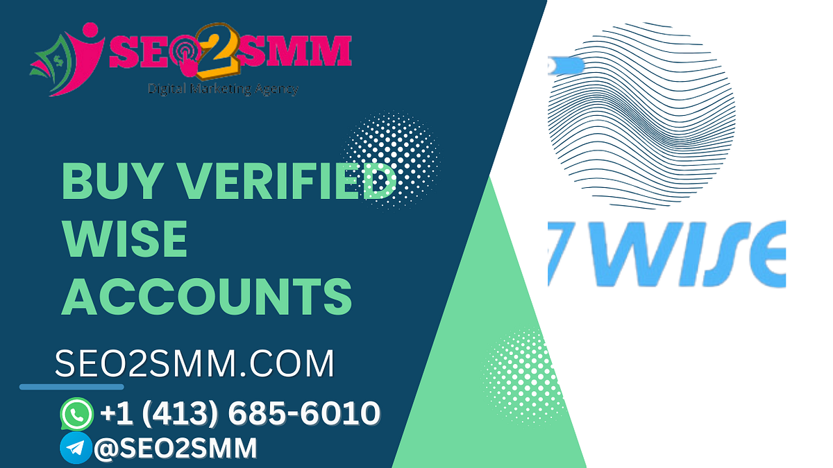 Purchase fully verified Wise accounts | by Roman Grabowski | Apr, 2024 ...