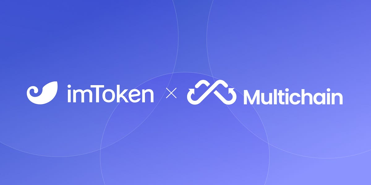 Multichain now on imToken. More Layer 2 on imToken: Now with… | by imToken | imToken | Medium