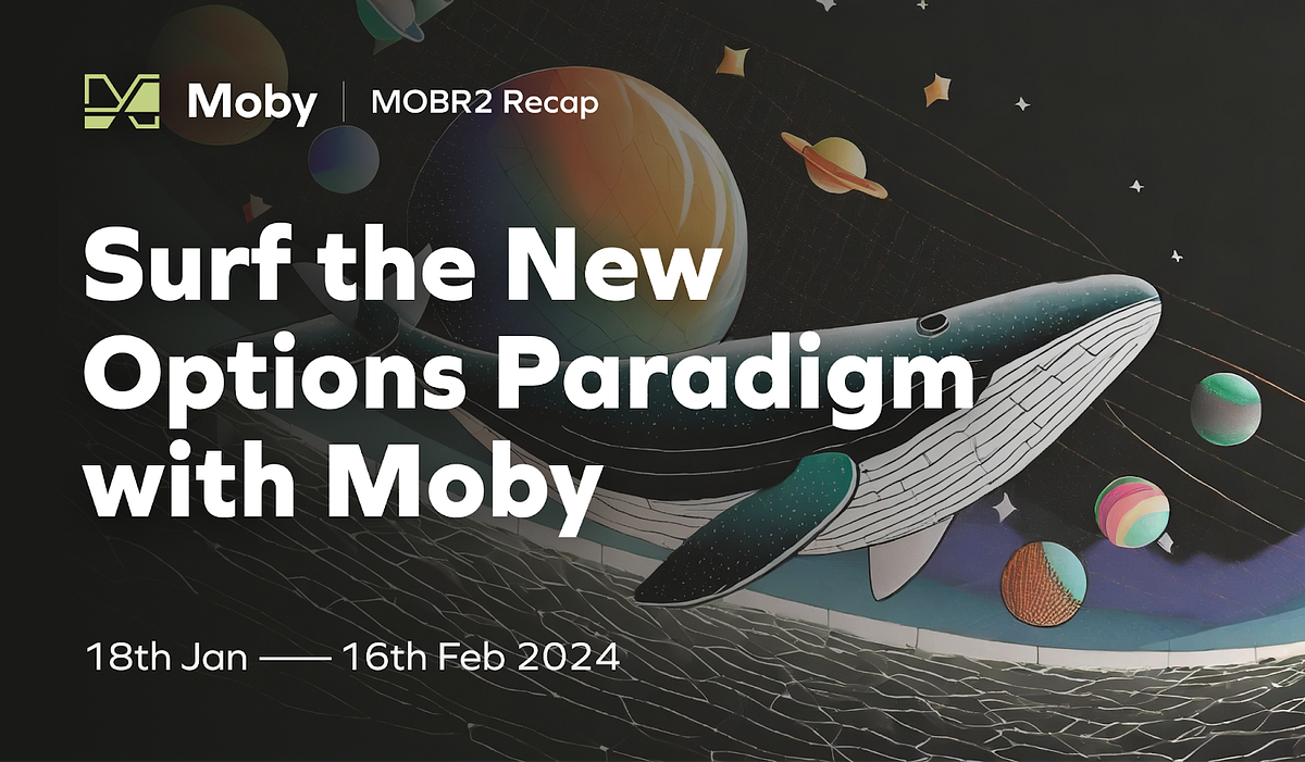 MOBR2 Recap: Surf the New Options Paradigm with Moby | by Moby | moby ...