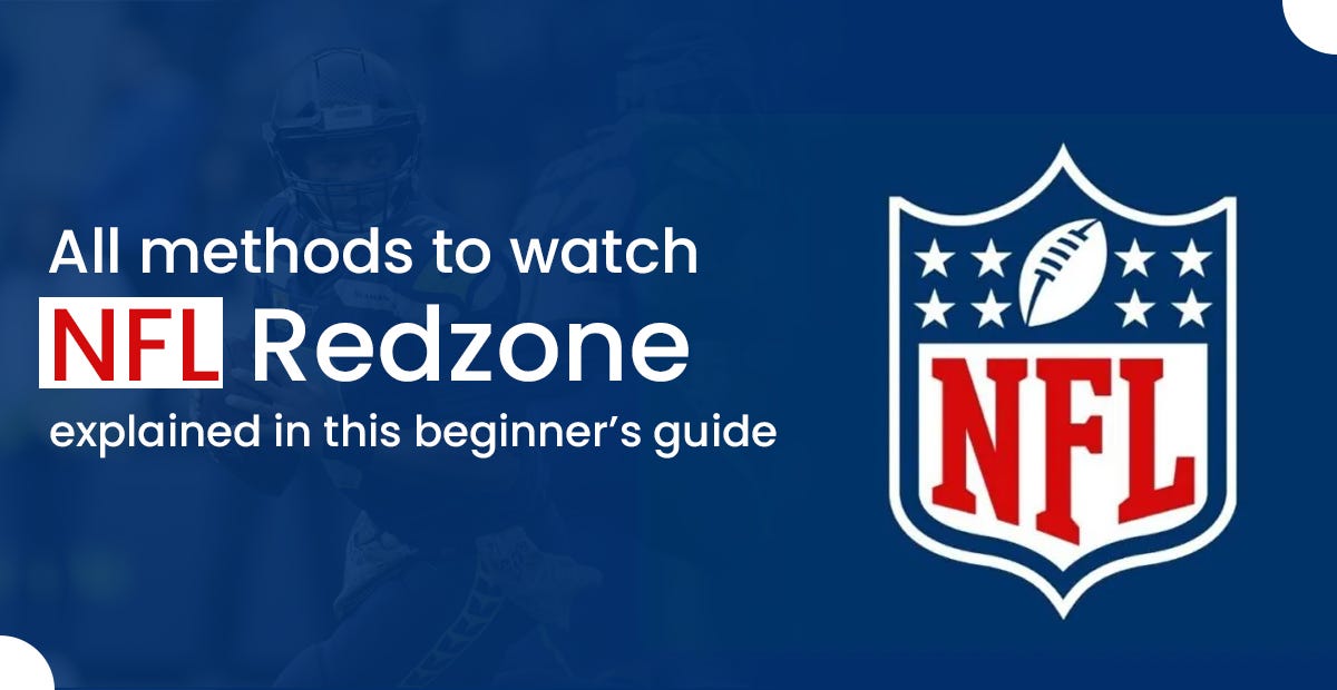All methods to watch NFL Redzone explained in this beginner’s guide ...