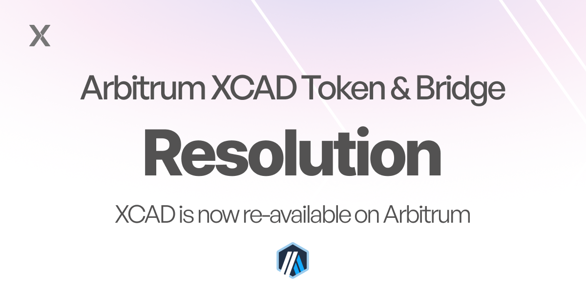 Arbitrum XCAD Token & Bridge Resolution | by Eoghan | XCAD NETWORK