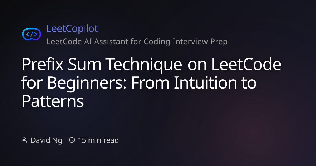 Prefix Sum Technique on LeetCode for Beginners: From Intuition to ...