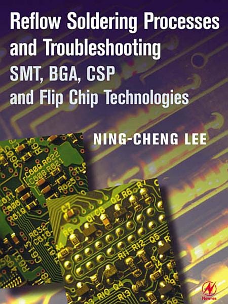 [Download PDF] Reflow Soldering Processes — Ning-Cheng Lee | by Otto Pesola | May, 2024 | Medium