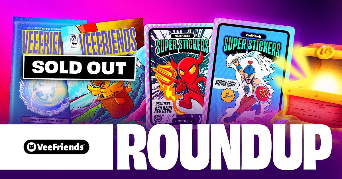 Weekly Roundup: Super Stickers, Comic Sellout, TCG | VeeFriends