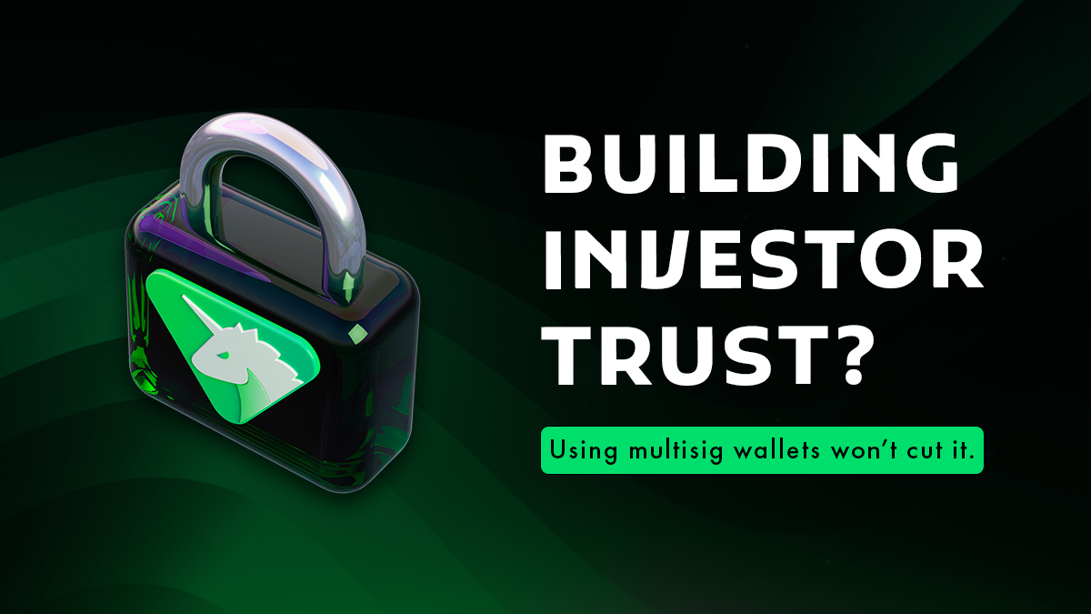 Building Investor Trust? Using Multisig Wallets Won’t Cut It. | by UNCX ...