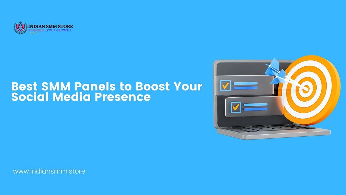 Best SMM Panels to Boost Your Social Media Presence | by Indian SMM Store | Jun, 2024 | Medium