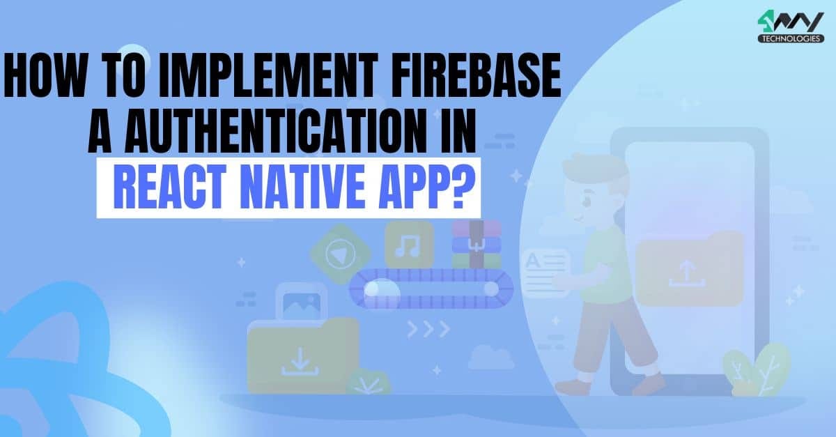 How to implement firebase authentication in react native apps? | by 4 Way Technologies | Medium