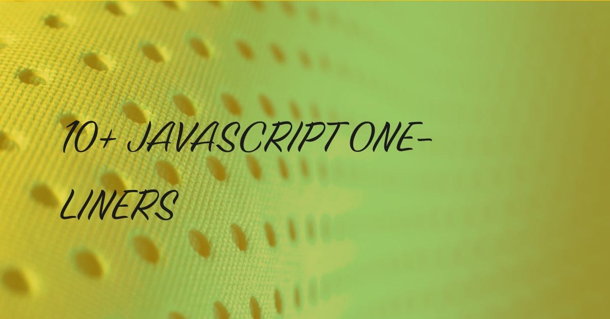 10 Javascript One Liners To Elevate Your Coding Game 🚀 By Xiuer Old 4421