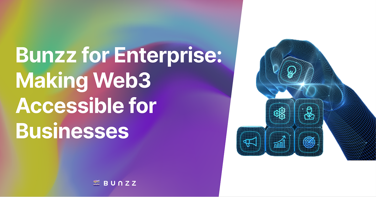 Bunzz for Enterprise: Making Web3 Accessible for Businesses | by Bunzz ...
