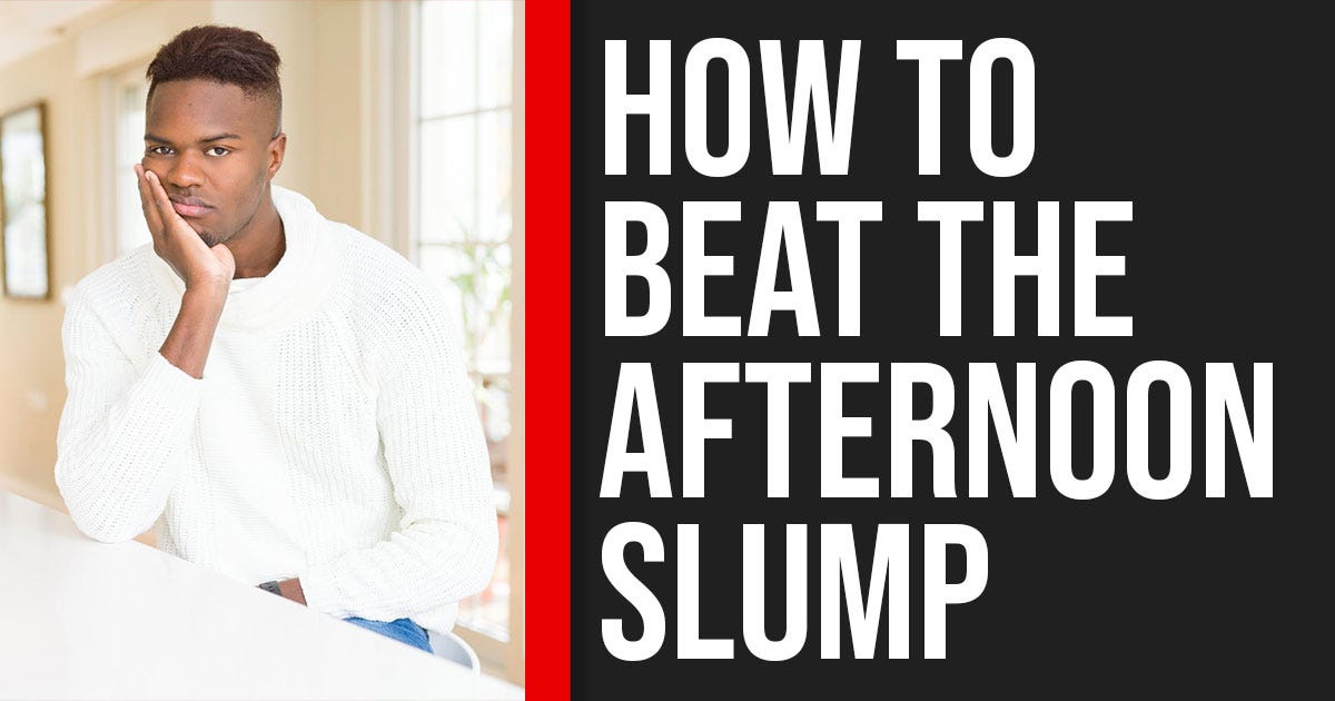 4 Easy Ways to Beat the Afternoon Slump | by Munif Ali | Medium