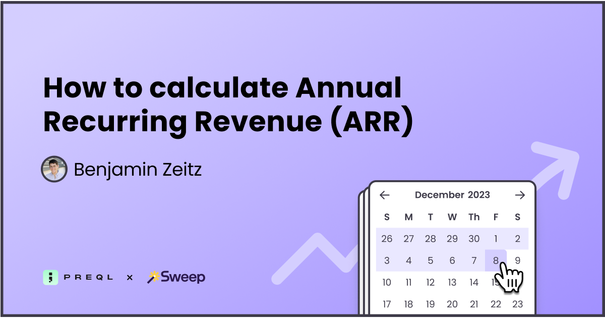 How to calculate Annual Recurring Revenue (ARR) | by Benjamin Zeitz | Preql | Medium