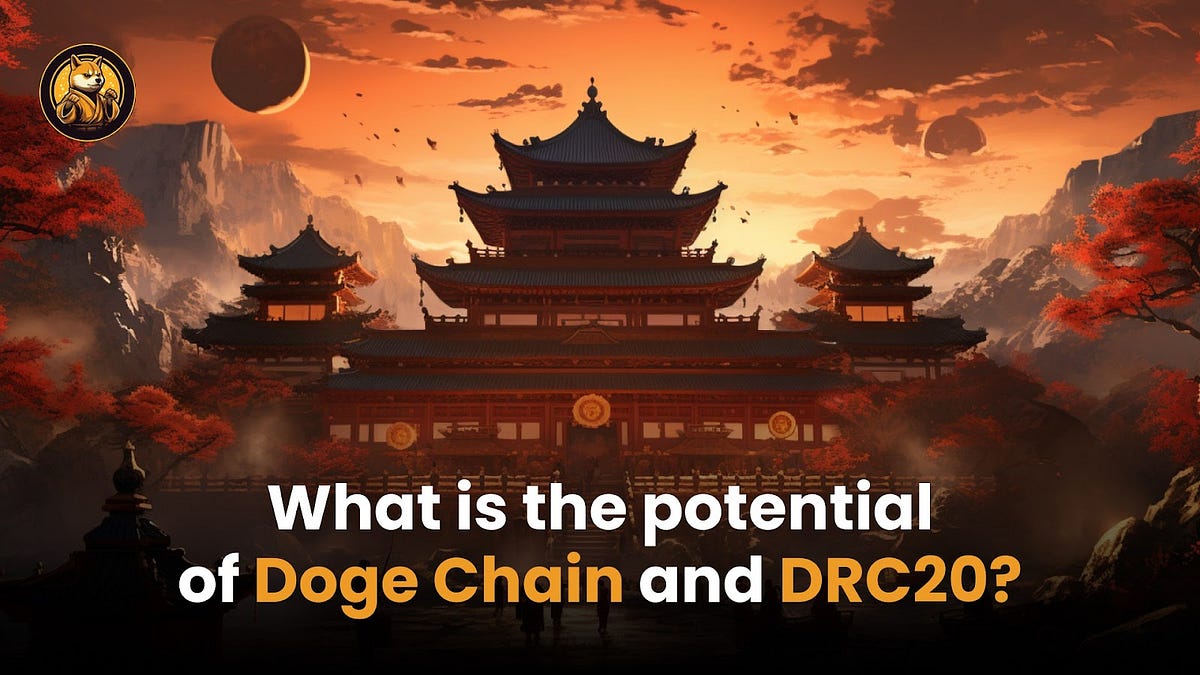 Analysis of the Current Status and Potential of Dogechain and DRC-20 ...