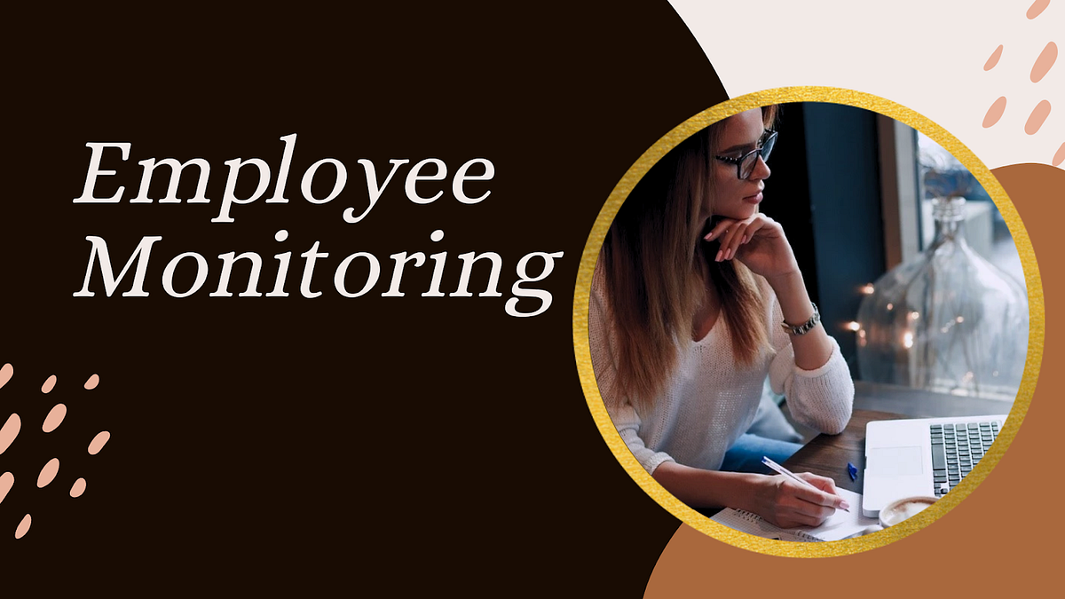 Employee Monitoring: Balancing Productivity and Privacy in the Digital ...